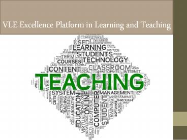 PPT – VLE Excellence Platform in Learning and Teaching PowerPoint ...