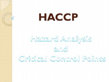 HACCP PLANS ARE MUST FOR EVERY FOOD PRODUCT presentation | free to download