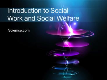 Introduction to Social Work and Social Welfare presentation | free to ...