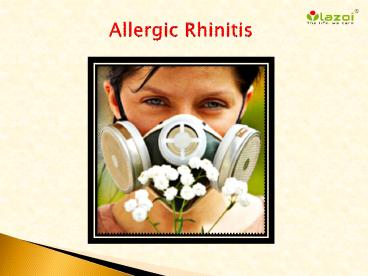 PPT – Allergic Rhinitis : Causes, Symptoms, Diagnosis, Risk factor ...