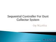 PPT – Maniks Sequential Controller to Operate Dust Collector Valve PowerPoint presentation ...