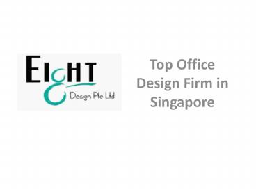 Eight Design Pte Ltd- One of the Best Office Design Firm in Singapore ...