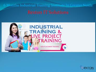 6 Months Industrial Training Institute In Greater Noida presentation ...