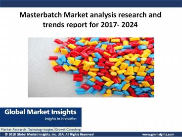 Outlook of Masterbatch Market status and development trends reviewed in ...