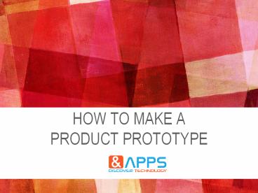 How To Make a Product Prototype? presentation | free to download