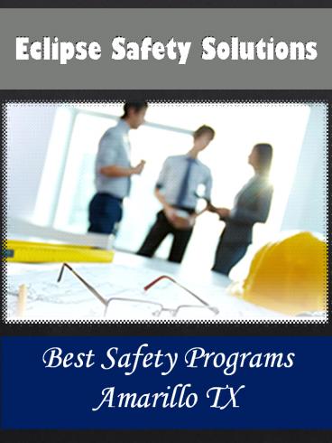 PPT – Best Safety Programs Amarillo TX PowerPoint presentation | free ...
