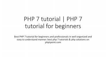 PHP 7 tutorial | PHP 7 tutorial for beginners - phptpoint presentation ...