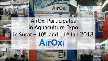 AirOxi Participates in Aquaculture Expo - Surat presentation | free to view