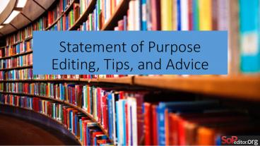 PPT – Statement of Purpose Editing Tips and Advice PowerPoint ...