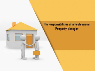 PPT – The Responsibilities of a Professional Property Manager ...