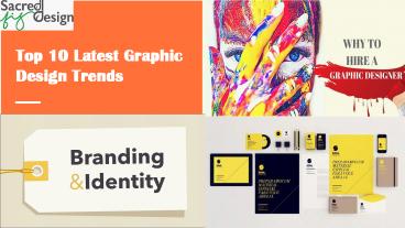 Top 10 Latest Graphic Design Trends presentation | free to download