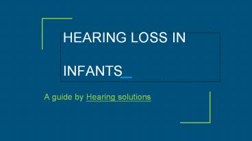 PPT – hearing loss in infants PowerPoint presentation | free to ...