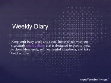 PPT – Weekly diary PowerPoint presentation | free to download - id ...