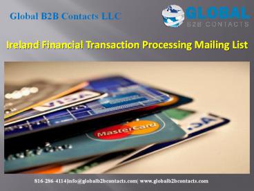 PPT – Ireland Financial Transaction Processing Mailing List PowerPoint ...