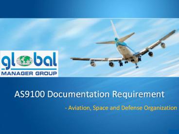 PPT – What Documentation Necessary for AS9100? PowerPoint presentation | free to download - id ...
