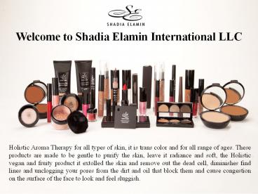 PPT – Welcome to Shadia Elamin International LLC PowerPoint ...