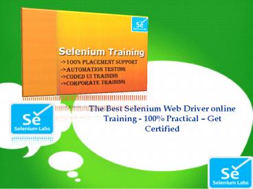 PPT – The Best Selenium WebDriver online Training - 100% Practical ...