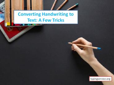Converting Handwriting to Text: A Few Tricks presentation | free to ...