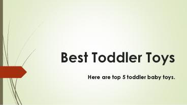 PPT – Best Toddler Toys PowerPoint presentation | free to download - id ...