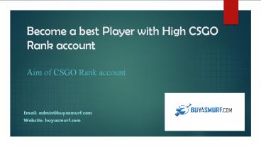 Become a best Player with High CSGO Rank account presentation | free to ...