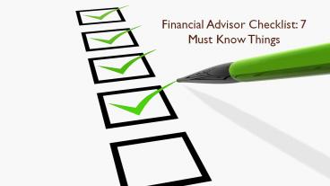 Financial Advisor Checklist: 7 Must Know Things presentation | free to ...