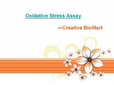 Oxidative Stress Assay presentation | free to download
