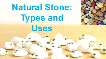 Natural Stone: Types and Uses presentation | free to download