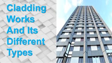 Cladding Works And Its Different Types presentation | free to download