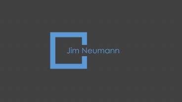 PPT – Jim Neumann From Scottsdale City in Arizona PowerPoint ...