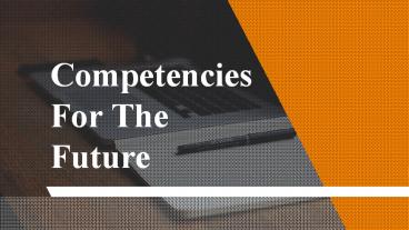 PPT – Competencies For The Future PowerPoint presentation | free to ...
