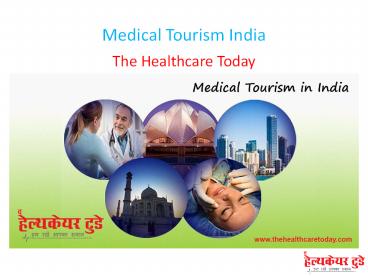 Medical Tourism India presentation | free to download