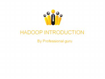 introduction to hadoop presentation | free to download