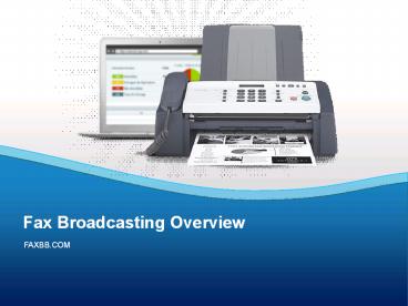 PPT – Fax Broadcasting | Fax Blasting | Bulk Faxing PowerPoint ...