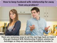 PPT – Husband Wife Relationship Problem Solution PowerPoint presentation | free to download - id ...