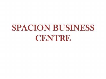 Spacion Business Centre presentation | free to download