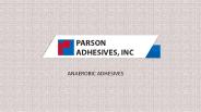 PPT – Anaerobic Adhesives which bares extreme heat - Parson Adhesives PowerPoint presentation ...