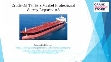 PPT – Crude oil tankers market professional survey report 2018 ...