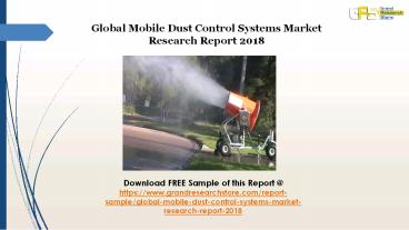 PPT – Global mobile dust control systems market research report 2018 ...