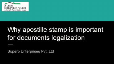 PPT – Why apostille stamp is important for documents legalization ...