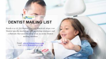 Dentist Mailing List | Dentist Email Addresses | Dentist Database presentation | free to download