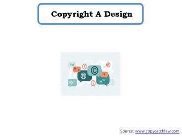 PPT – Copyright A Design PowerPoint presentation | free to download ...