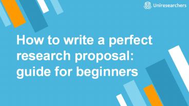 How to write a perfect research proposal: guide for beginners ...