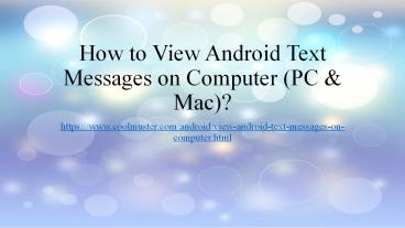 How to View Android Text Messages on Computer presentation | free to ...