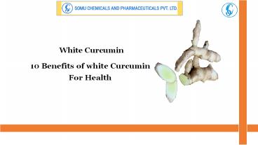 10 Benefits of white Curcumin presentation | free to download