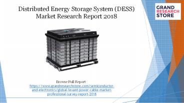 Distributed energy storage system (dess) market research report 2018 ...