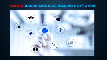 Cloud based Medical Billing Software presentation | free to download