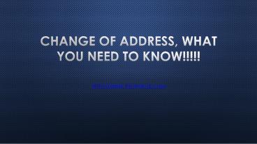 Change of address, what you need to know presentation | free to download