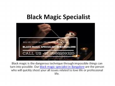 Famous Black Magic Specialist in Bangalore presentation | free to download