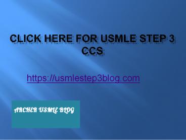PPT – Click Here for USMLE Step 3 CCS - Usmlestep3blog.com PowerPoint ...
