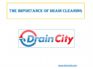 PPT – The Importance of Drain Cleaning PowerPoint presentation | free ...